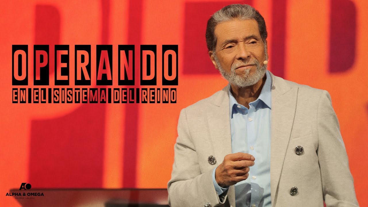 OPERANDO EN EL SISTEMA DEL REINO | PASTOR ALBERTO DELGADO - YouTube