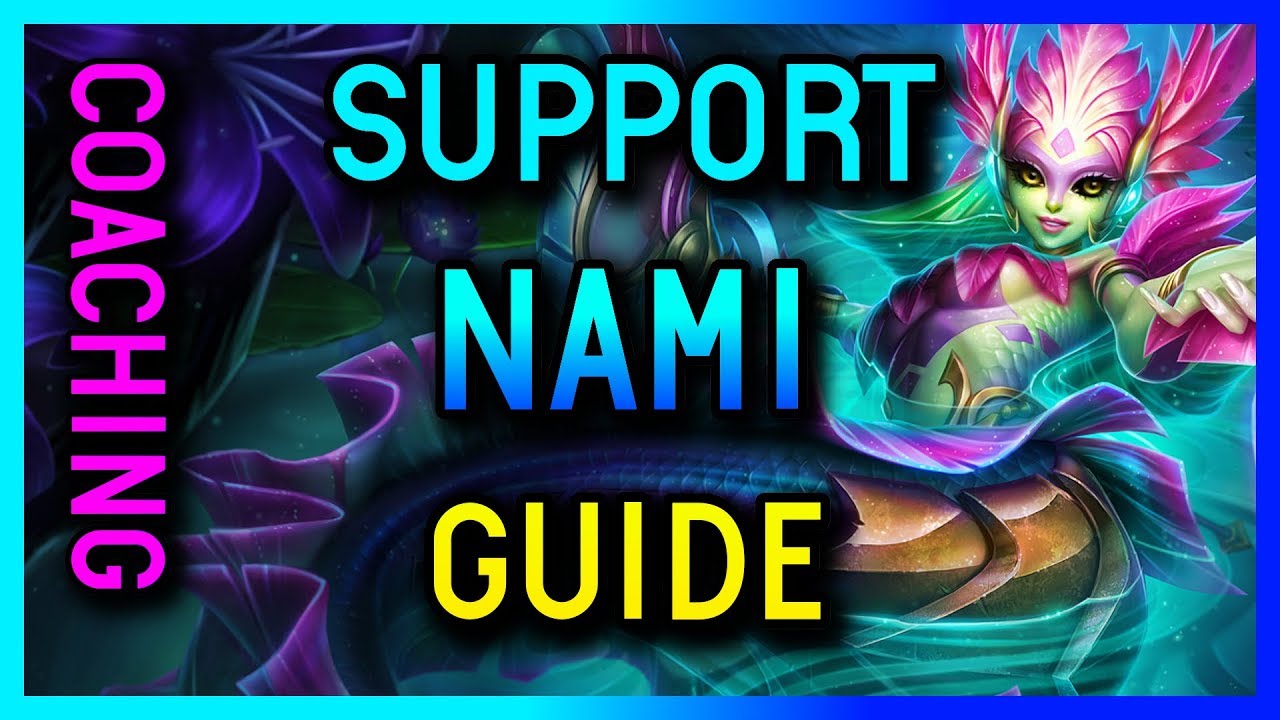 HOW TO PLAY NAMI SUPPORT GUIDE - Coaching Silver League of Legends ...