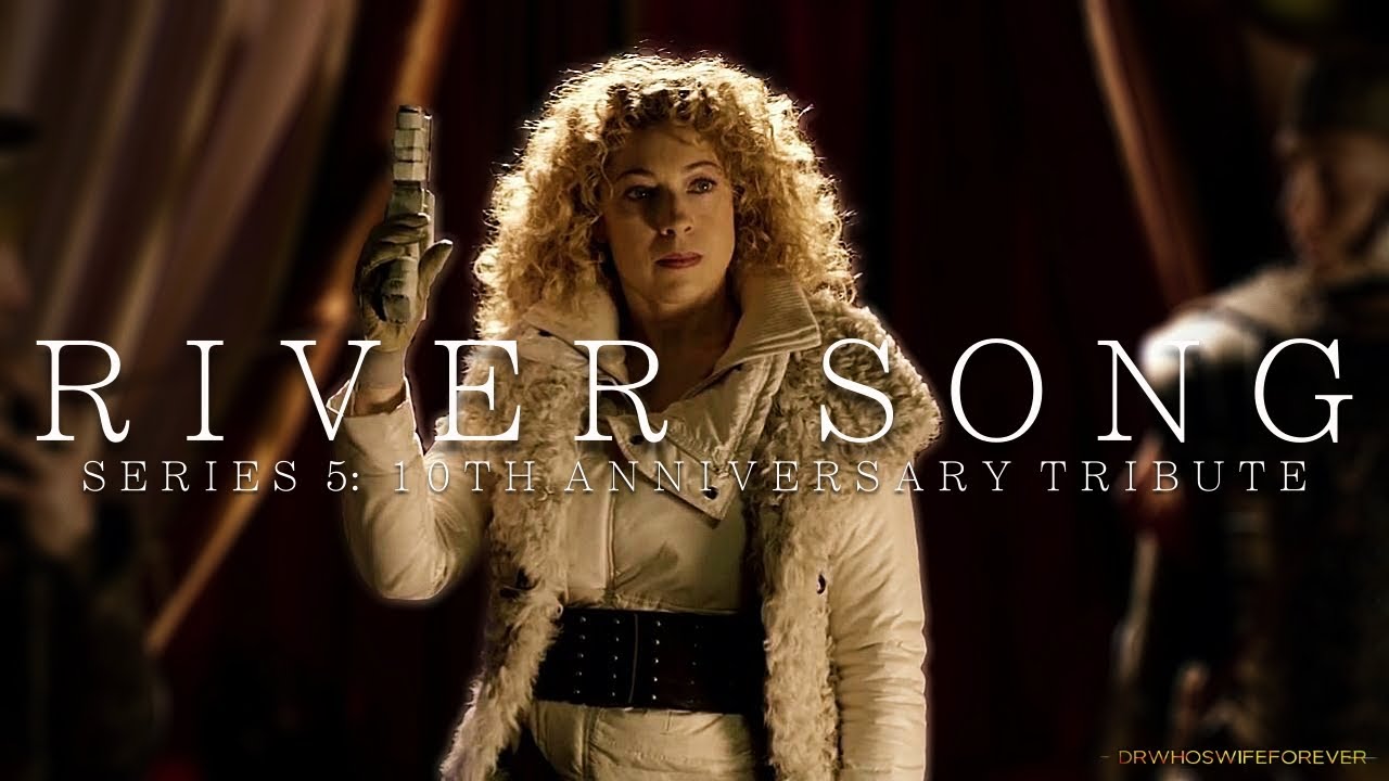 River Song | DOCTOR WHO: Series 5 | 10th Anniversary - YouTube