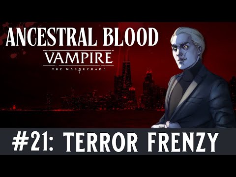 🩸Ancestral Blood - A Vampire the Masquerade Chronicle - Episode 21 ...