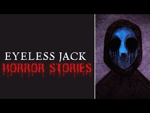 3 Scary TRUE Eyeless Jack Horror Stories - YouTube