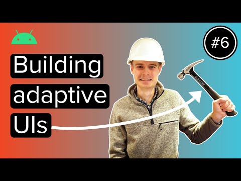 Foldable and Responsive Android Apps - Building an Adaptive Layout - Episode 6