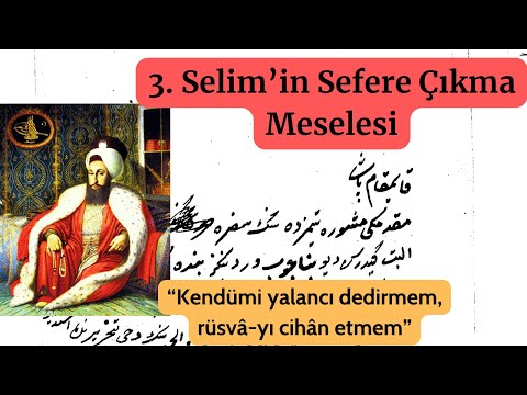 Hatt-ı Hümayun 25 / 3. Selim’in Sefere Çıkma Meselesi