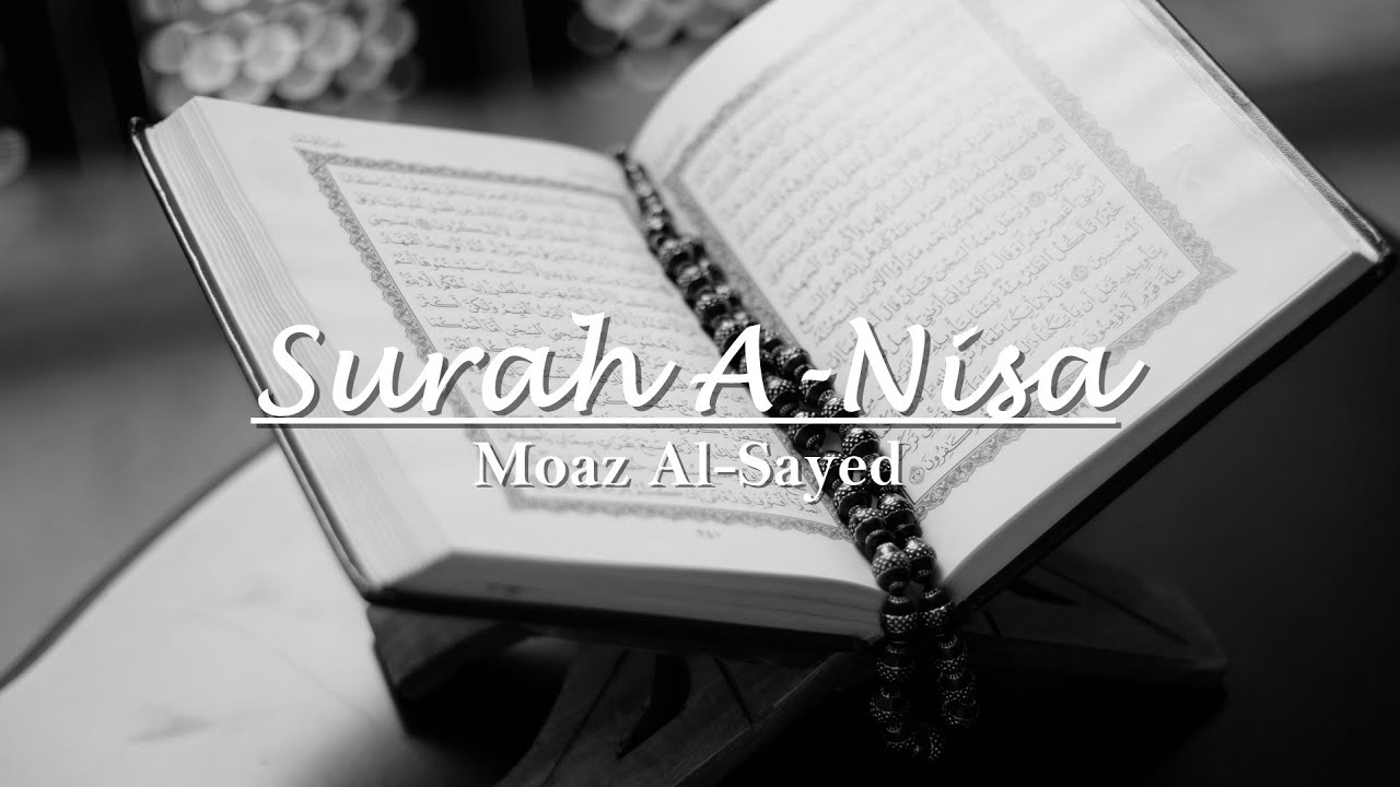 Surah A-Nisa Full (4K) Most Beautiful Quran Recitation - heart soothing voice - Moaz Al-Sayed ...
