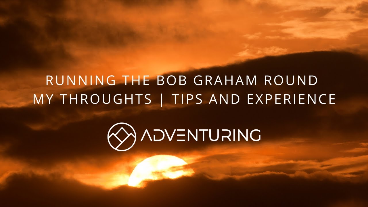 The Bob Graham Round | my thought's, tips and experiences - YouTube