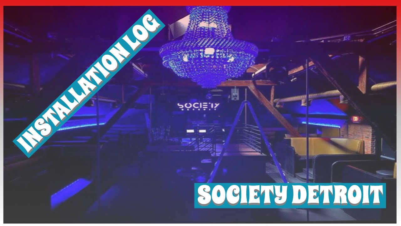 SOCIETY NIGHT CLUB INSTALL LOG (2/14/2020) - YouTube