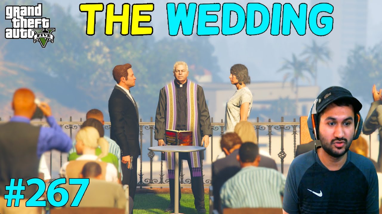 GTA 5 : THE SPECIAL WEDDING | CHAPTER 4 | GTA5 GAMEPLAY #267 - YouTube