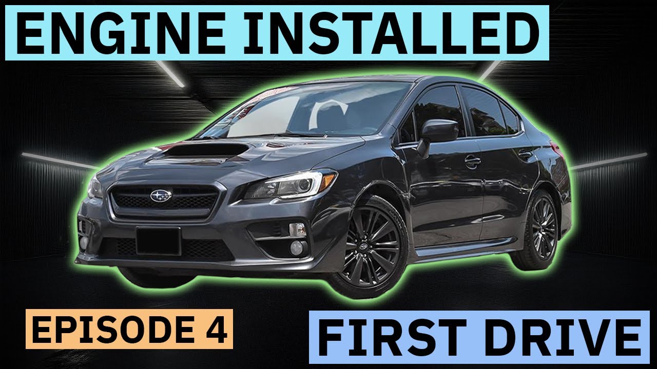 First Start & Drive of The Rebuilt Subaru WRX! [Build Episode 4] - YouTube