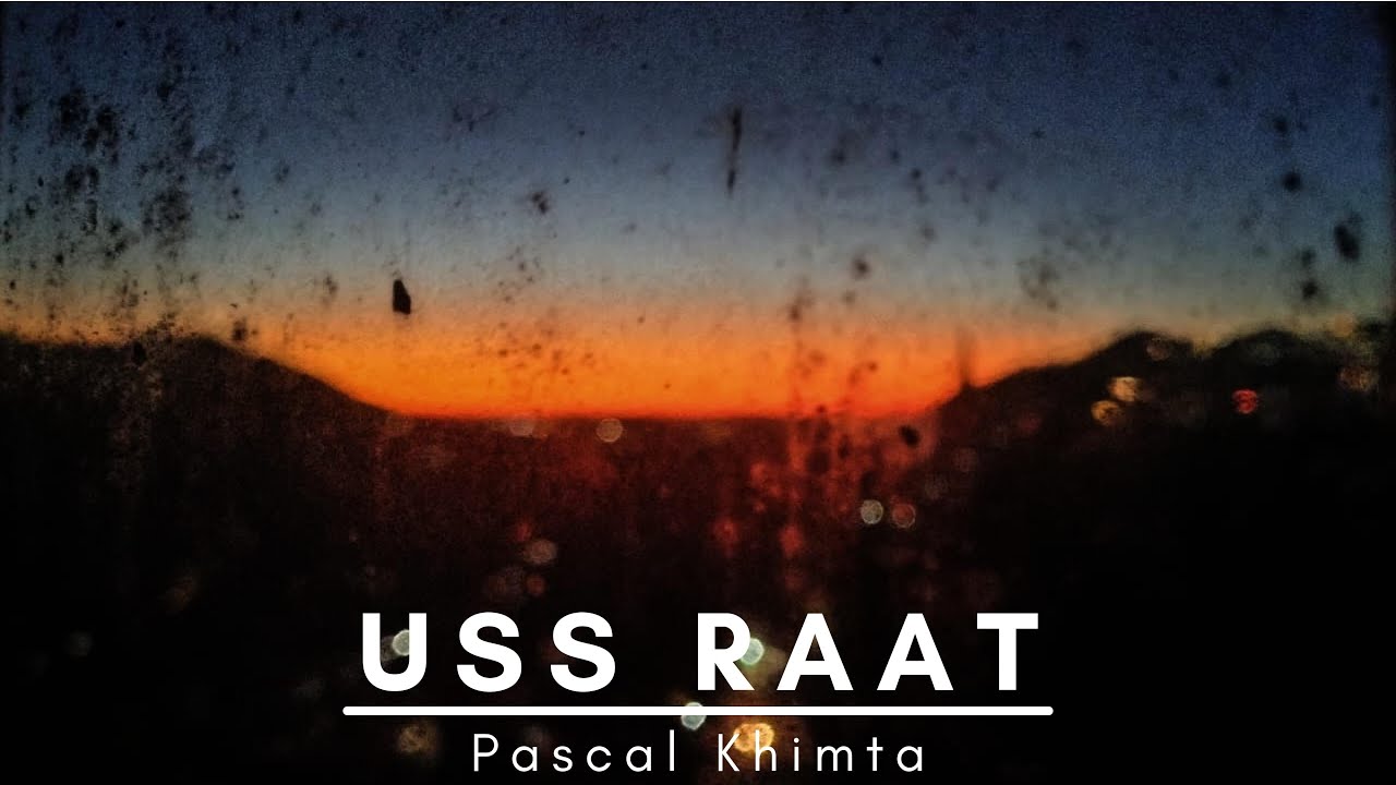 Uss Raat | Pascal Khimta | YUVI | Official Video - YouTube