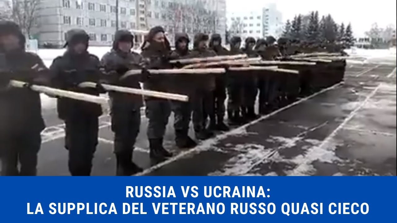 RUSSIA VS UCRAINA: LA SUPPLICA DEL VETERANO RUSSO QUASI CIECO ...