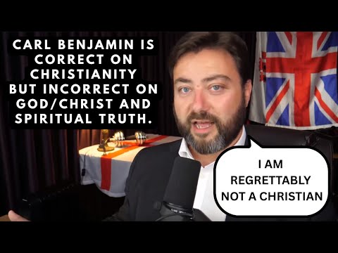 What Carl Benjamin and EVERYONE Needs To Understand about God/Religion ...