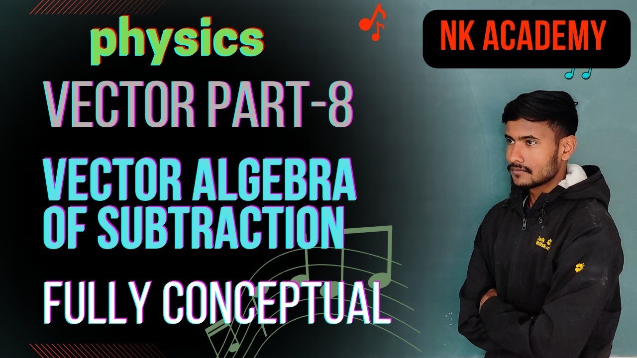 Vector class 11 physics(subtraction of vector algebra) /Motion in plane ...