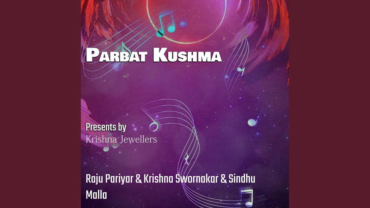 Parbat Kushma - YouTube