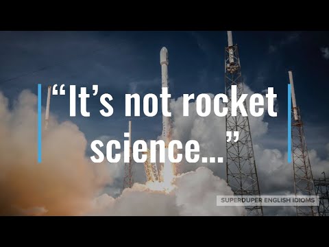 "It's Not Rocket Science" Idiom Meaning, Origin & History | Superduper ...