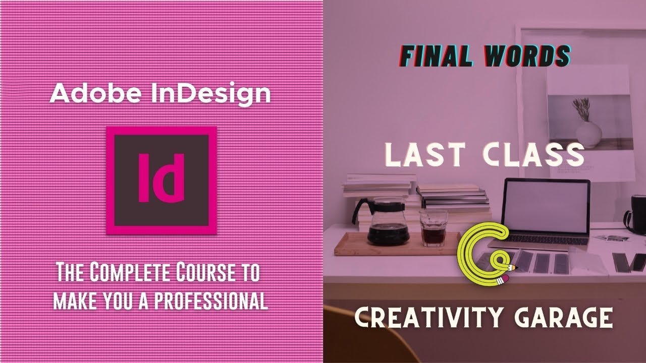 Adobe InDesign Course - Last Class (Final Words) - YouTube