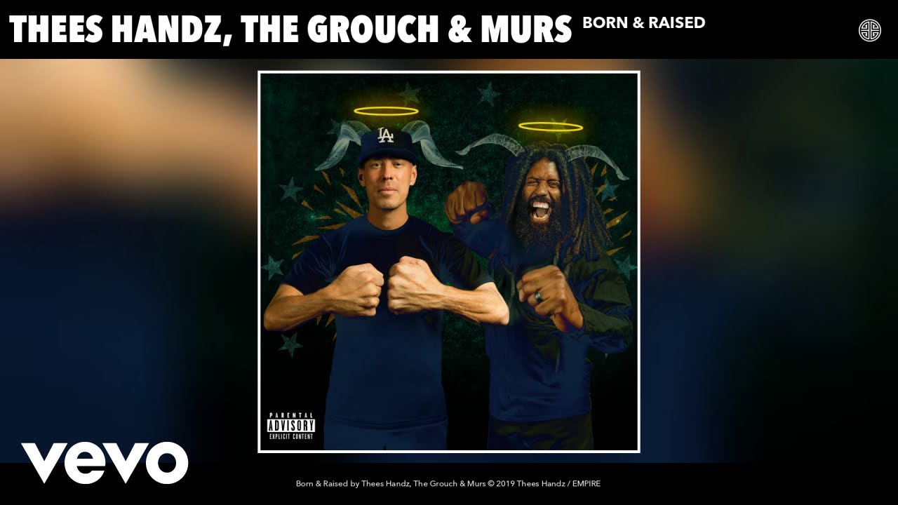 Thees Handz, The Grouch, Murs - Born & Raised (Audio) - YouTube