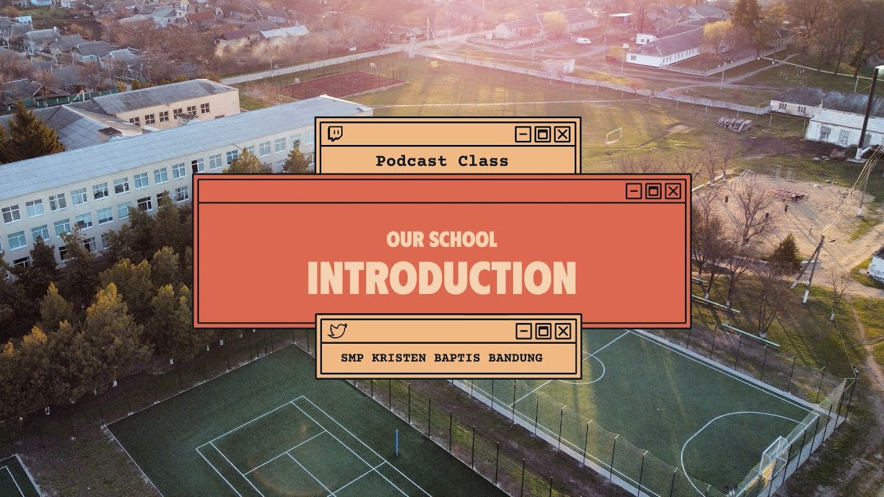 Podcast Class - Our School Introduction - YouTube