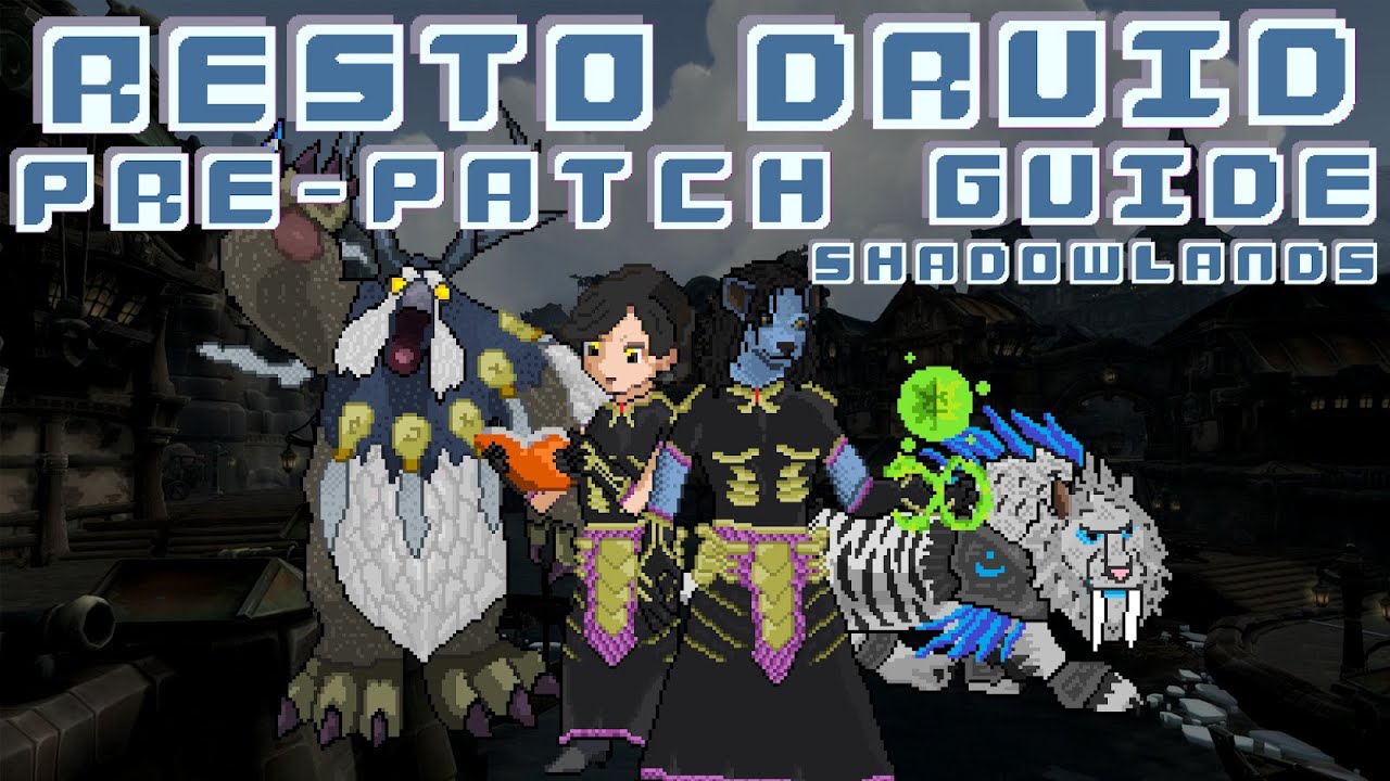 Resto Druid Changes Guide for Shadowlands Prepatch (Patch 9.0) - YouTube