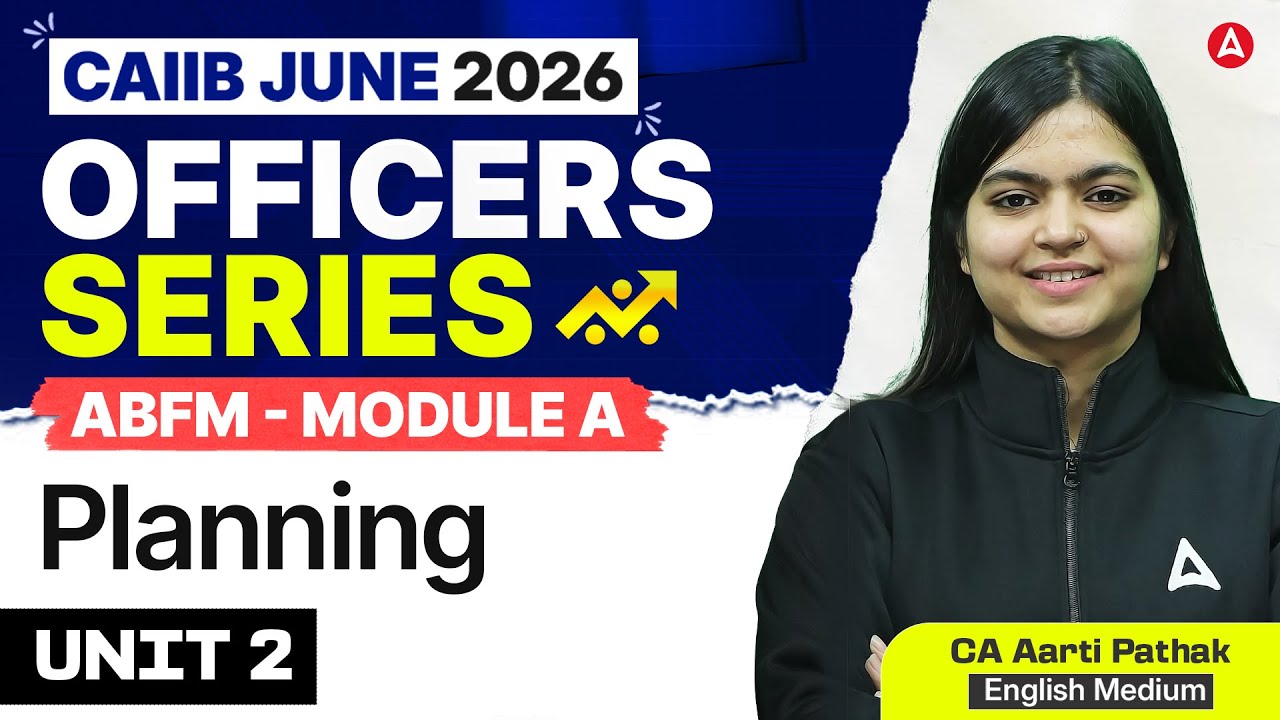 CAIIB June 2026 | CAIIB ABFM Module A | UNIT 2 : Planning | CA Aarti ...