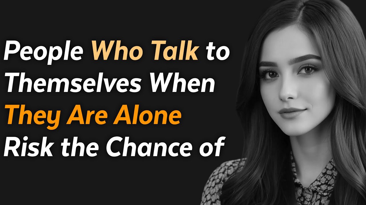 Research Shows That People who Talk to Themselves When They are Alone ...