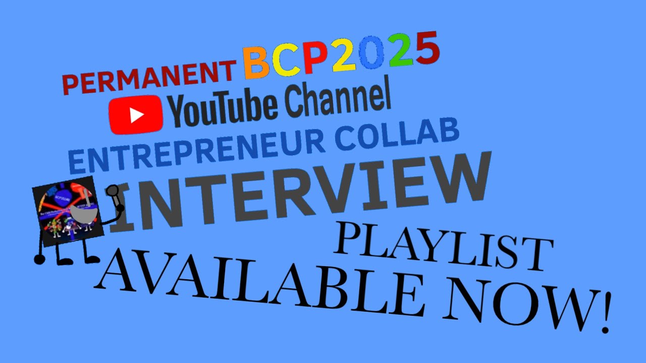 Permanent BCP2025 YouTube Channel Entrepreneur Collab Interview Format ...
