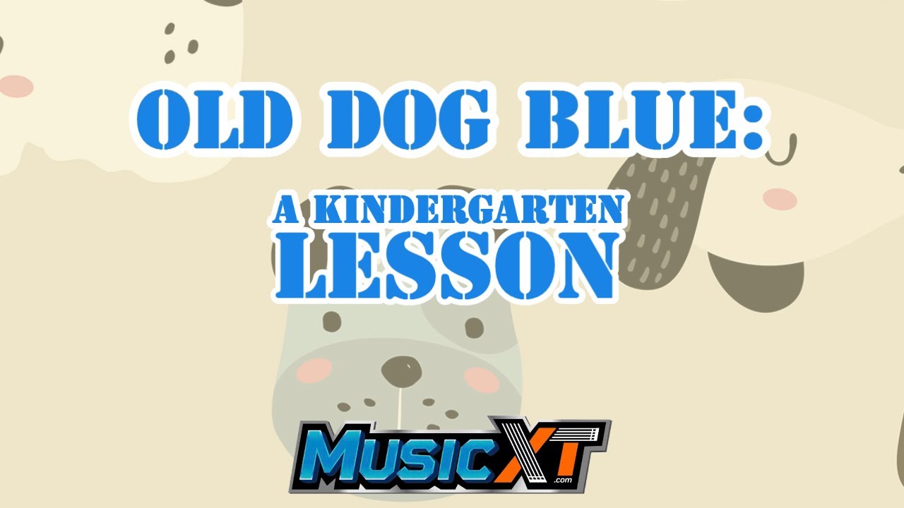 Old Dog Blue: Kindergarten Lesson - YouTube