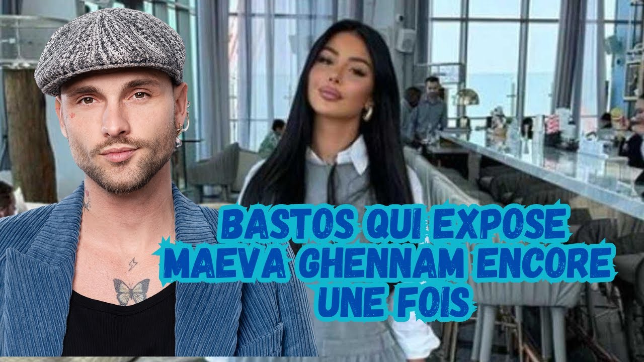 BASTOS VS MAEVA GHENNAM : SUR LE SERVICE APRÈS-VENTE - YouTube