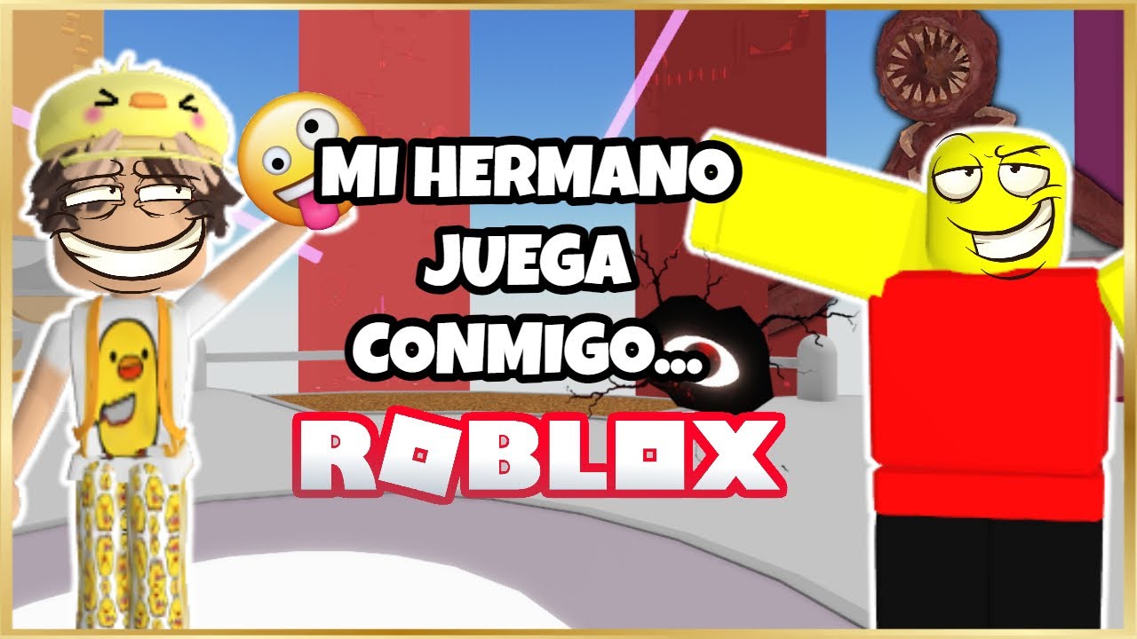 ¡MI HERMANO JUEGA CONMIGO A ROBLOX! 😯 - YouTube