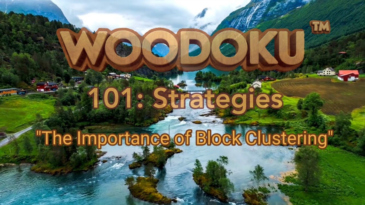 Woodoku 101: Strategies "The Importance of Block Clustering" - YouTube