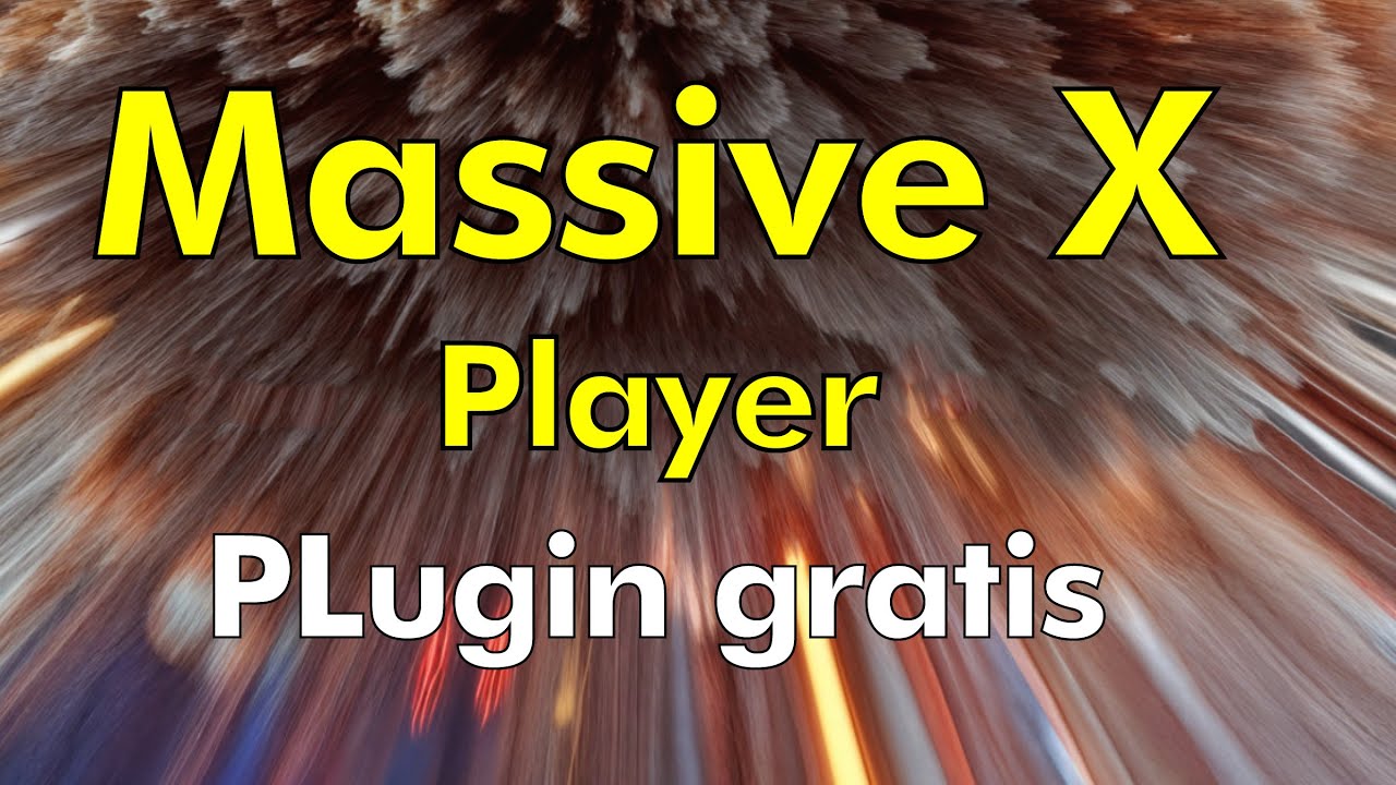 Massive X Player - Plugin gratis - YouTube