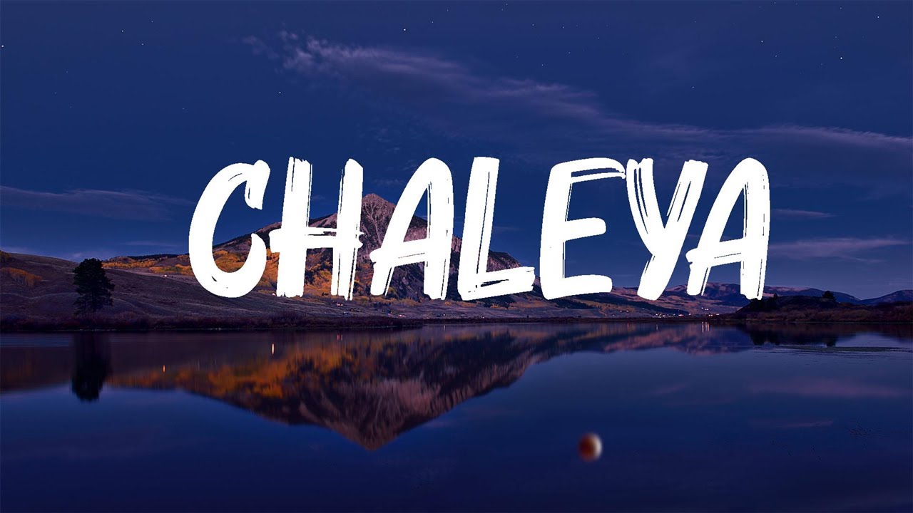 Arijit Singh - Chaleya (Lyrics) - YouTube