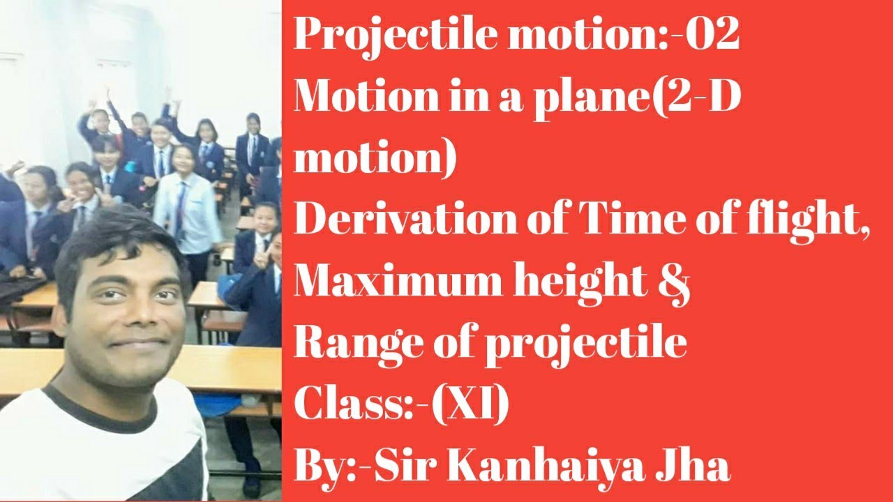 Projectile motion (02)||Derivation of range, Time of flight & Maximum ...