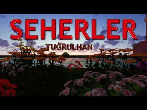 Seherler İlahisi  | Tuğrulhan  | Nette İlahi