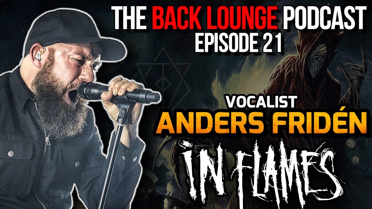 Anders Fridén (In Flames) - The Back Lounge Podcast: Ep 21 - YouTube