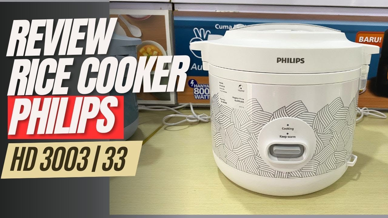 REVIEW RICE COOKER PHILIPS TERBARU || PHILIPS HD 3003 33 - YouTube