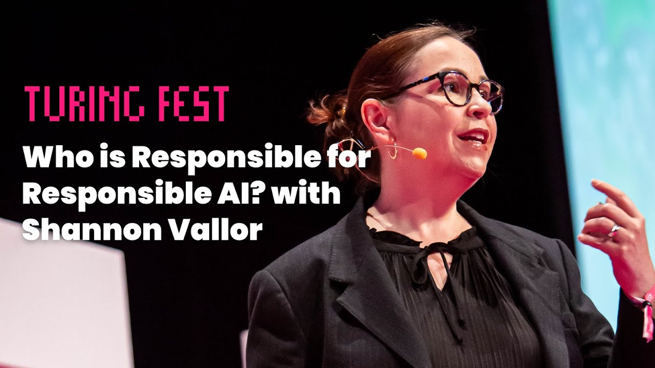 Who is Responsible for Responsible AI? with Shannon Vallor - YouTube
