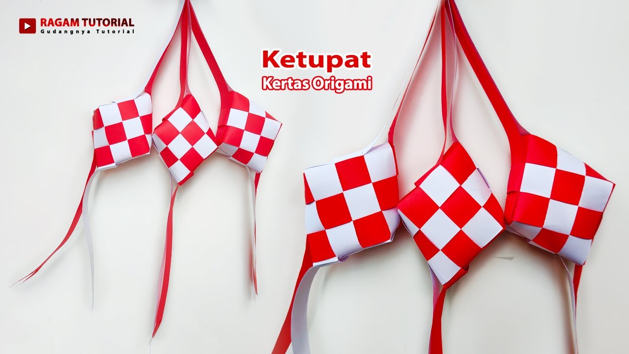 Dekorasi Hari Kemerdekaan - Membuat Ketupat Merah Putih dari Kertas ...