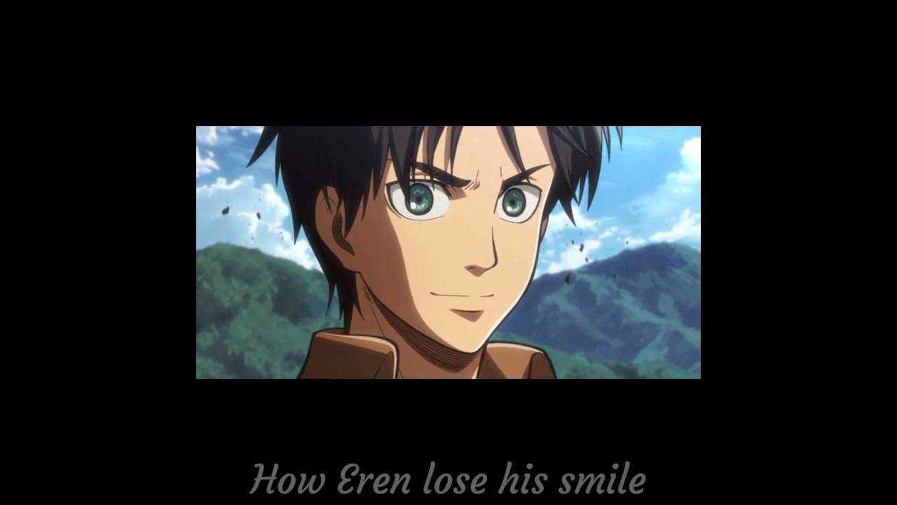 How Eren lose his smiles - YouTube
