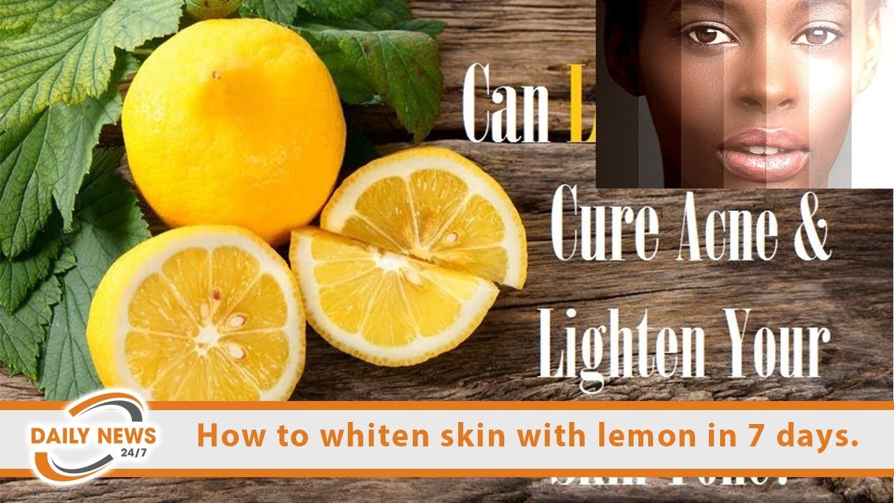 How to whiten skin with lemon in 7 days. - YouTube