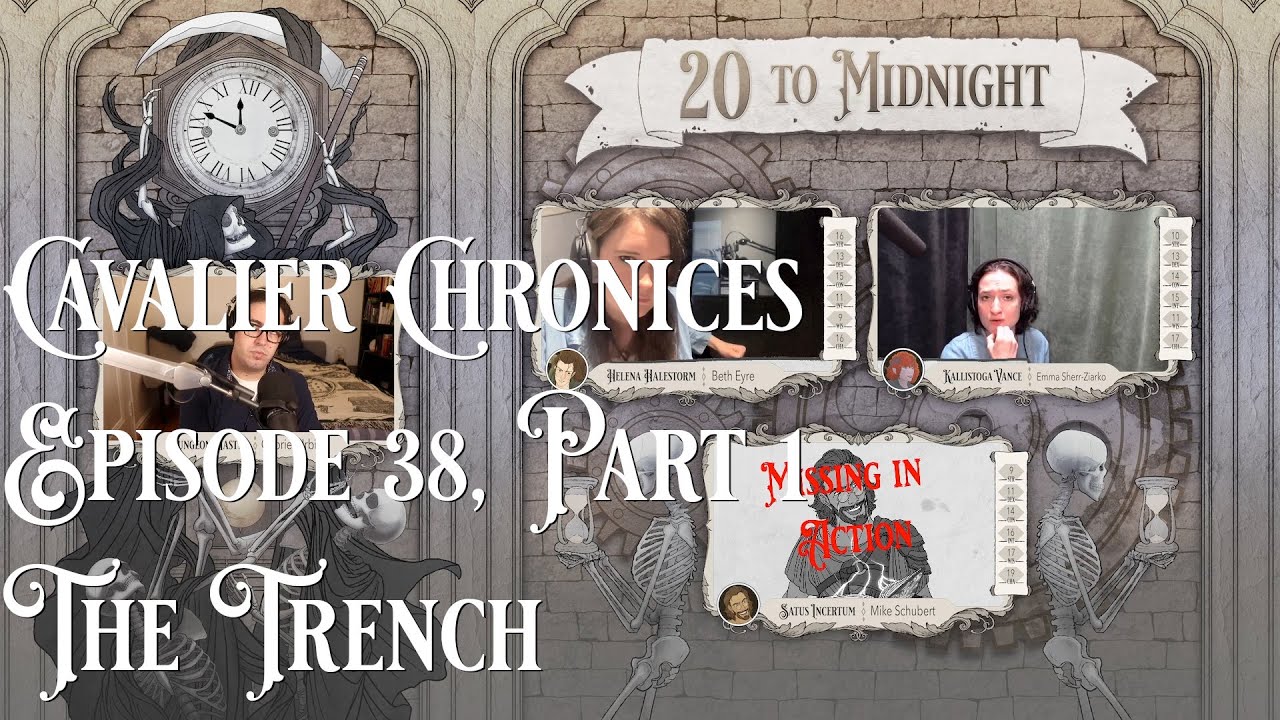 The Cavalier Chronicles - Episode 38: The Trench, Part 1 - YouTube