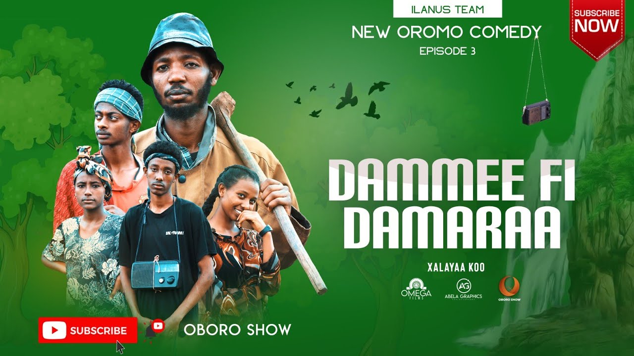 DAMMEEF DAMARAA EPISODE-3 | XALAYAA KOO |OBORO COMEDY | OROMO COMEDY - YouTube