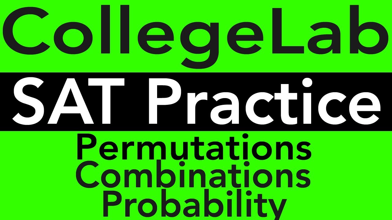 SAT Prep Math Questions Review - Permutations, Combinations ...