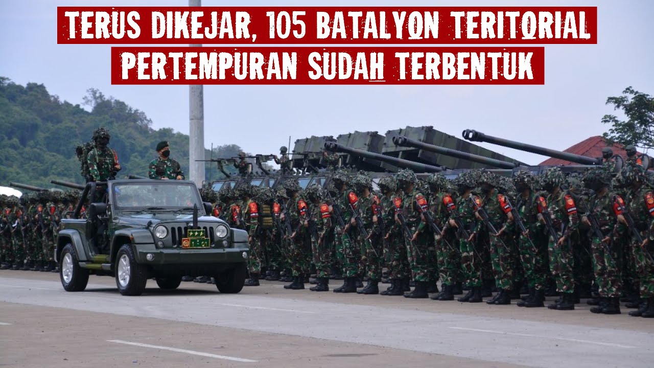 TNI AD: 105 Batalyon Teritorial Pertempuran Telah Terbentuk — Menuju ...