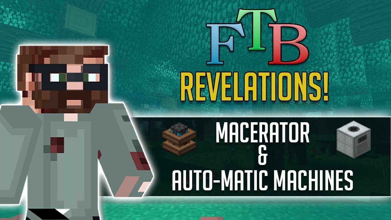 FTB Revelation: Macerator & Auto-matic Machines (Auto smelter & 2x Ingots!) - YouTube