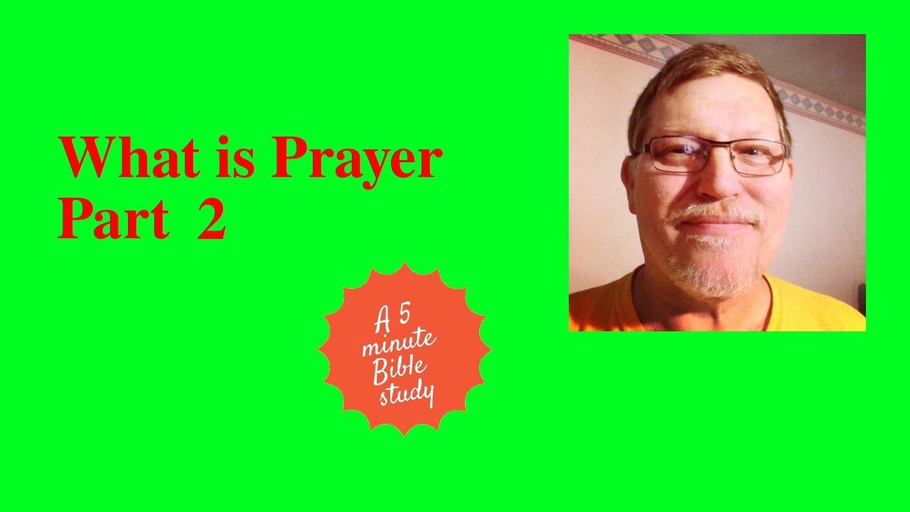 What is prayer Part 2 - YouTube