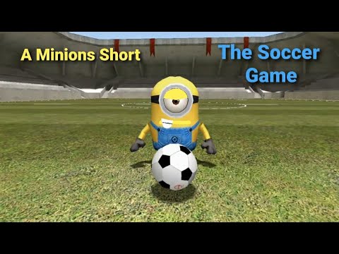 A Minions Short: The Soccer Game - YouTube