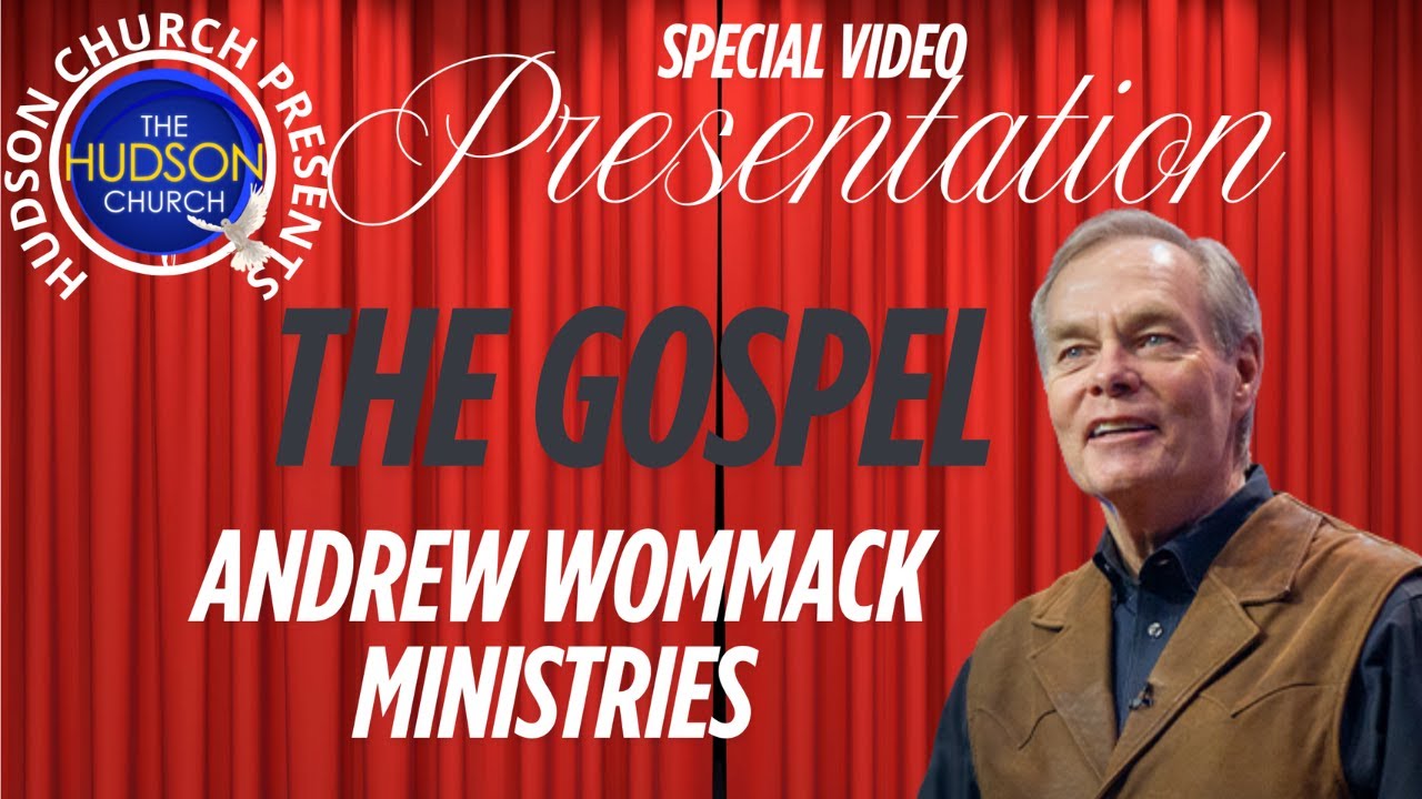 "The Gospel" By Andrew Wommack Ministries, Hudson Church - YouTube