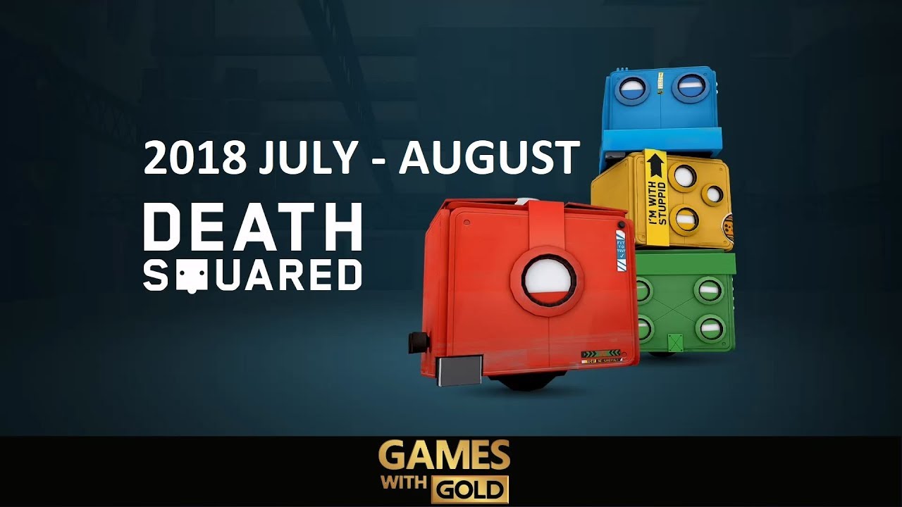 XBOX GOLD JULY-AUGUST 2018 - Death Squared - YouTube