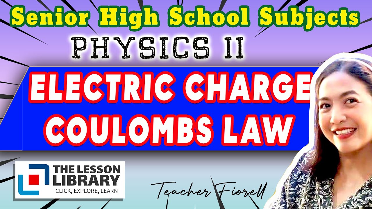 PHYSICS 2 ELECTRIC CHARGE AND COULOMBS LAW #thelessonlibrary - YouTube