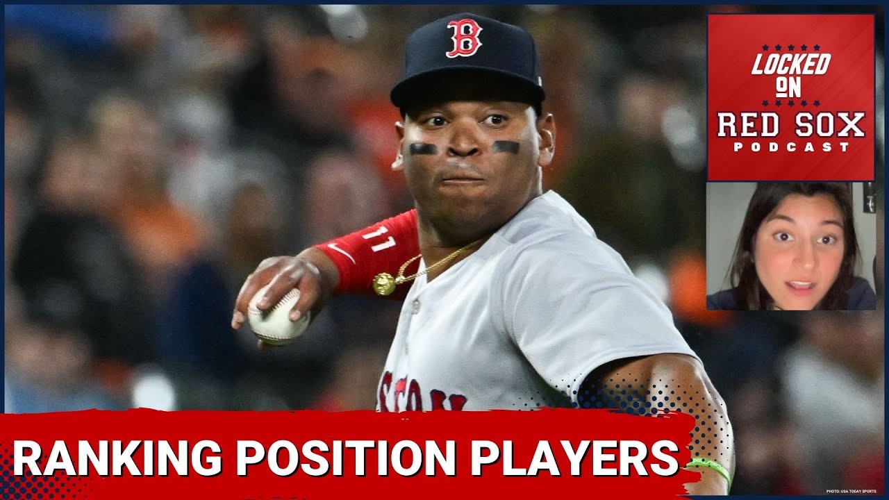 Ranking the 2023 Boston Red Sox Position Players | Boston Red Sox ...